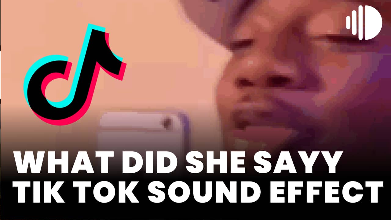 What did she say Tik Tok Sound Effect Meme Sound Effects