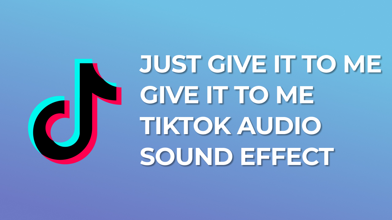 Just Give It To Me Give It To Me - MP3 Download
