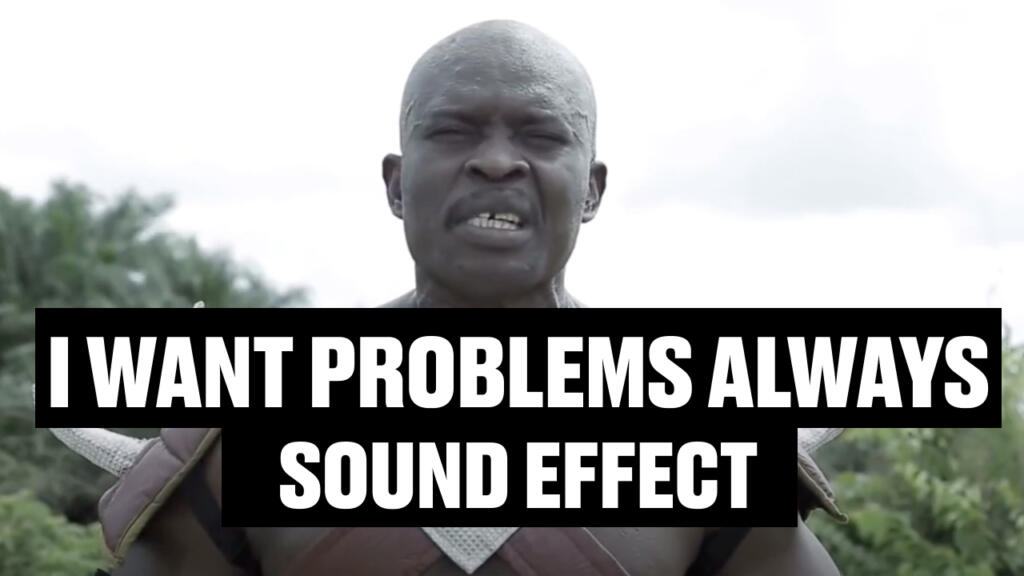 I want problems always Sound Effect - MP3 Download