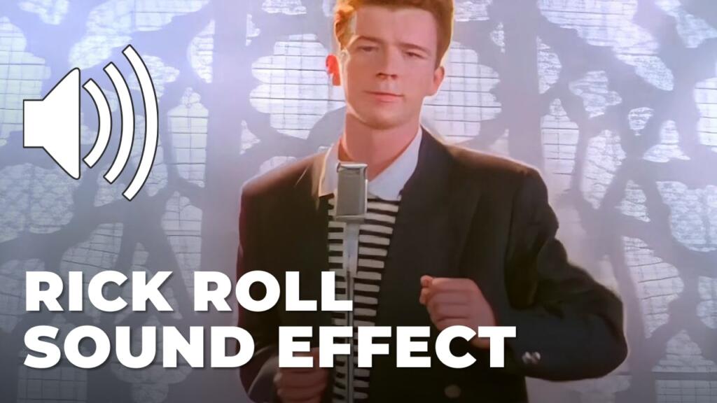 Rick Roll Sound Effect - MP3 Download