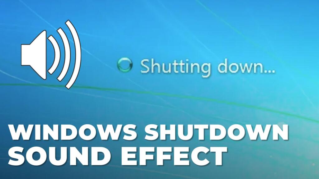 Windows Shutdown Sound Effect - MP3 Download