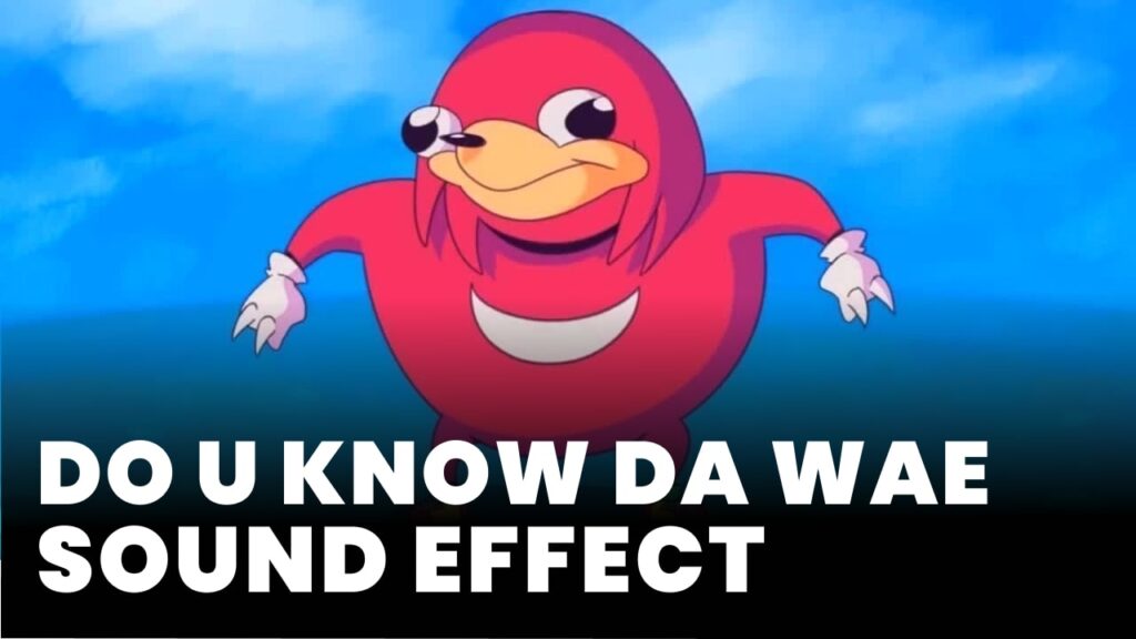 do u know da wae Sound Effect - MP3 Download