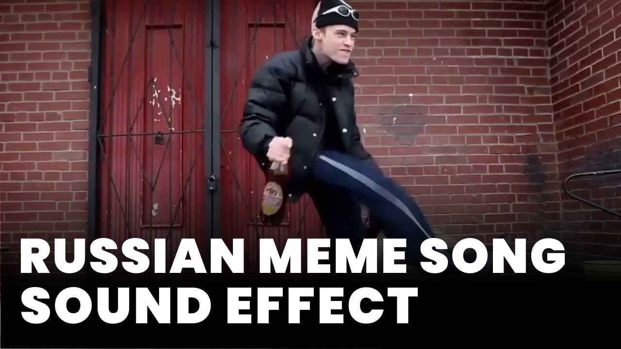 Russian Meme Song Sound Effect - MP3 Download