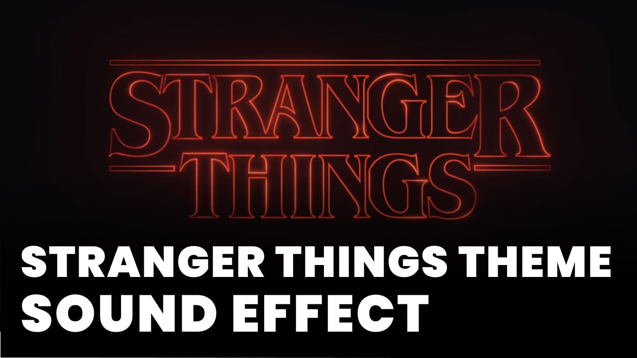 Stranger Things Theme Sound Effect - MP3 Download