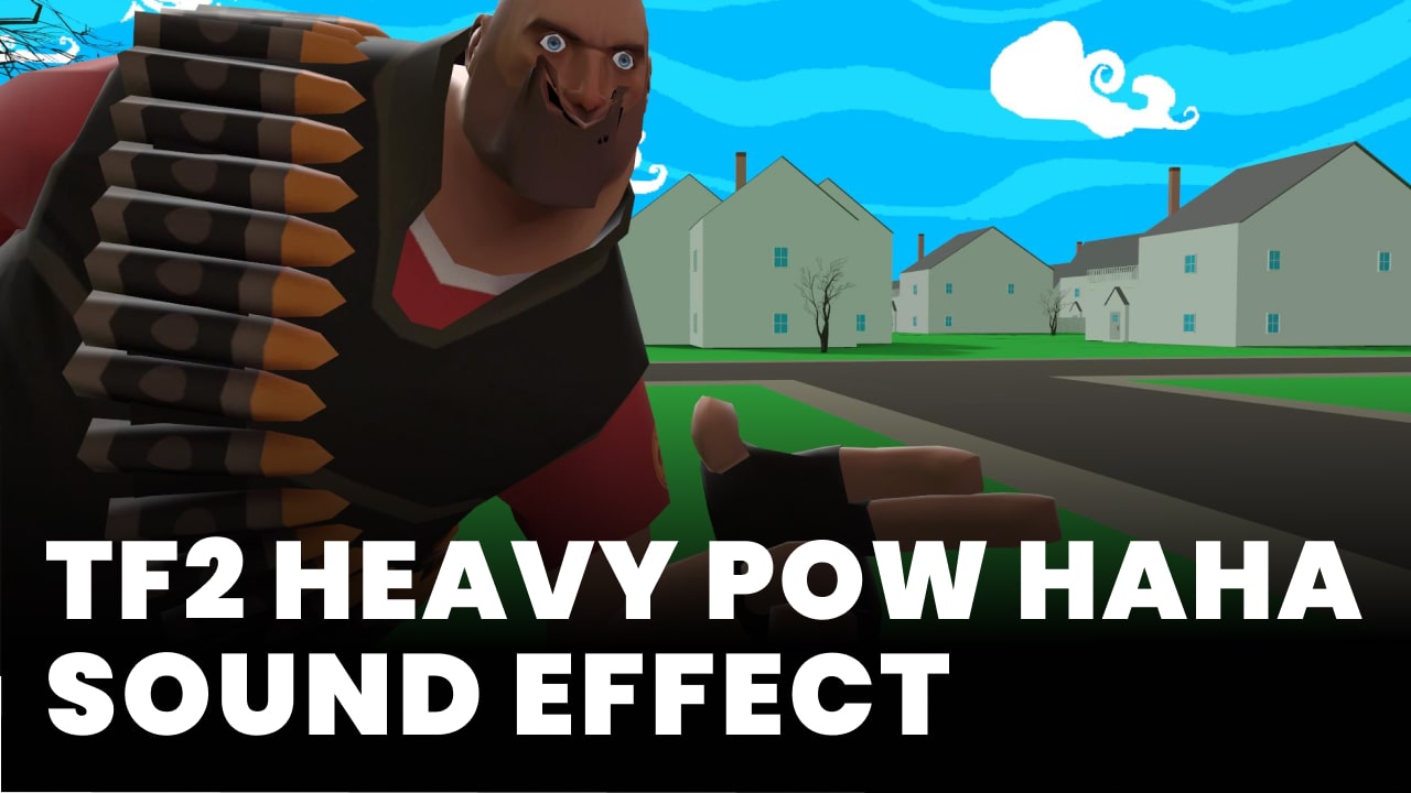 TF2 Heavy Pow Haha Sound Effect - MP3 Download