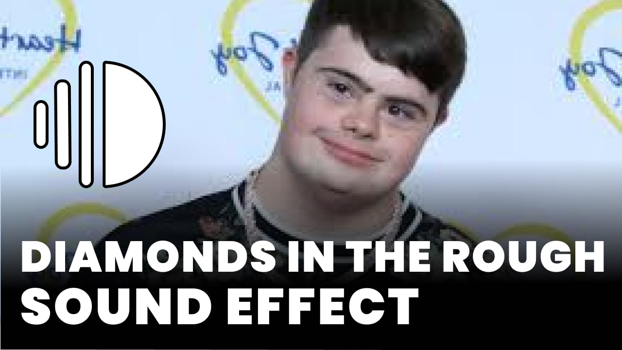 Diamonds in the rough Sound Effect - MP3 Download