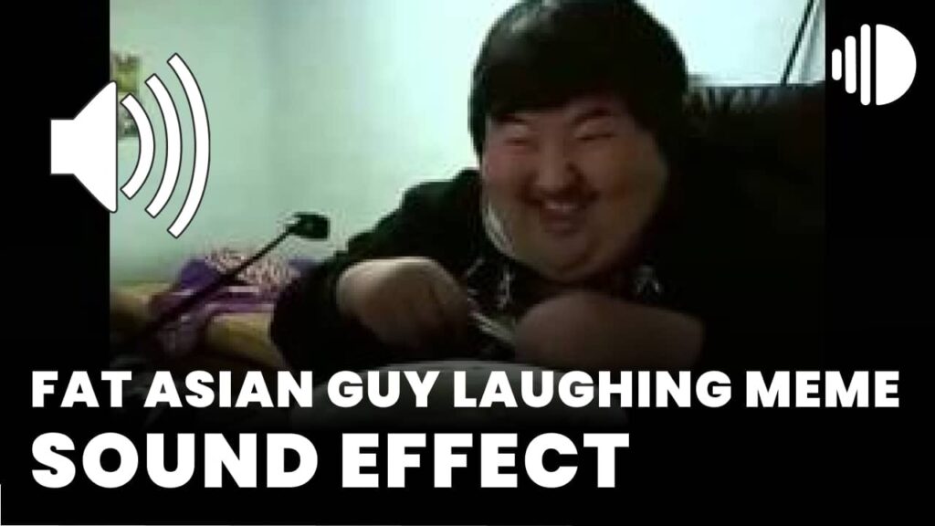 fat-asian-guy-laughing-meme-sound-effect-fat-asian-guy-laughing-meme ...