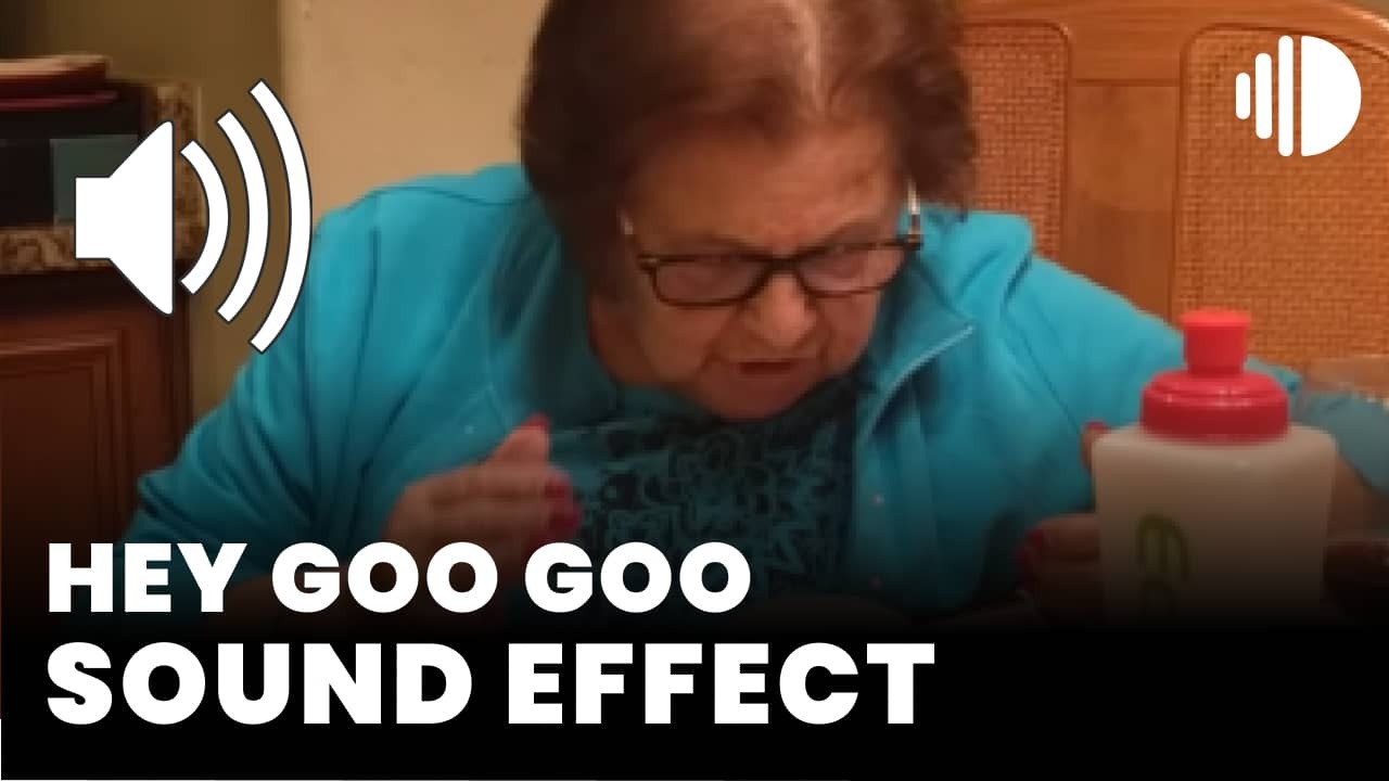 Hey Goo Goo Sound Effect - MP3 Download