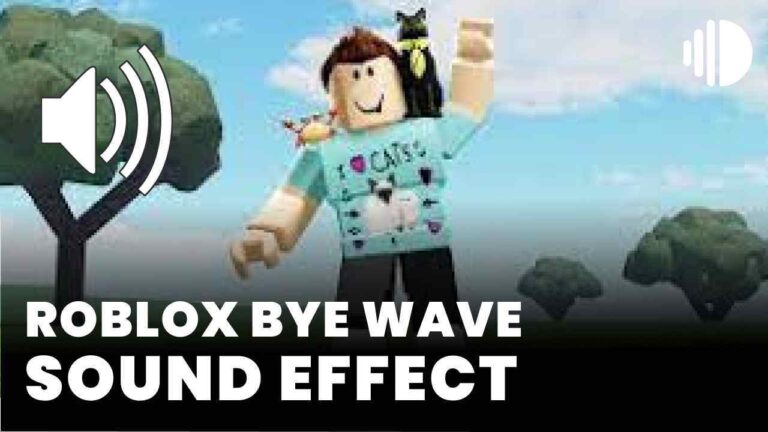 Roblox Bye wave Sound Effect - MP3 Download