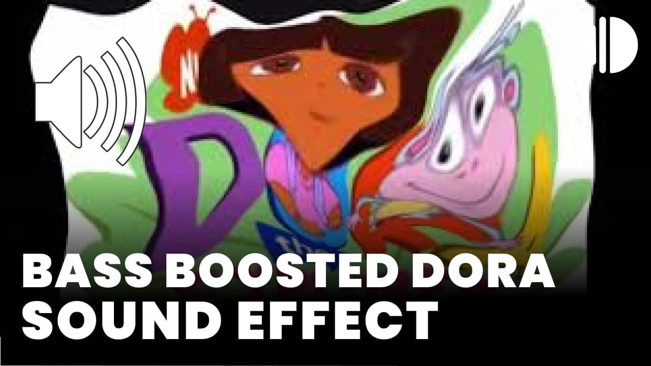 bass boosted Dora - MP3 Download