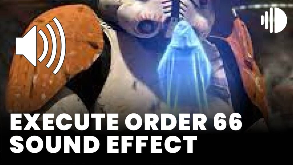 execute order 66 Sound Effect - MP3 Download