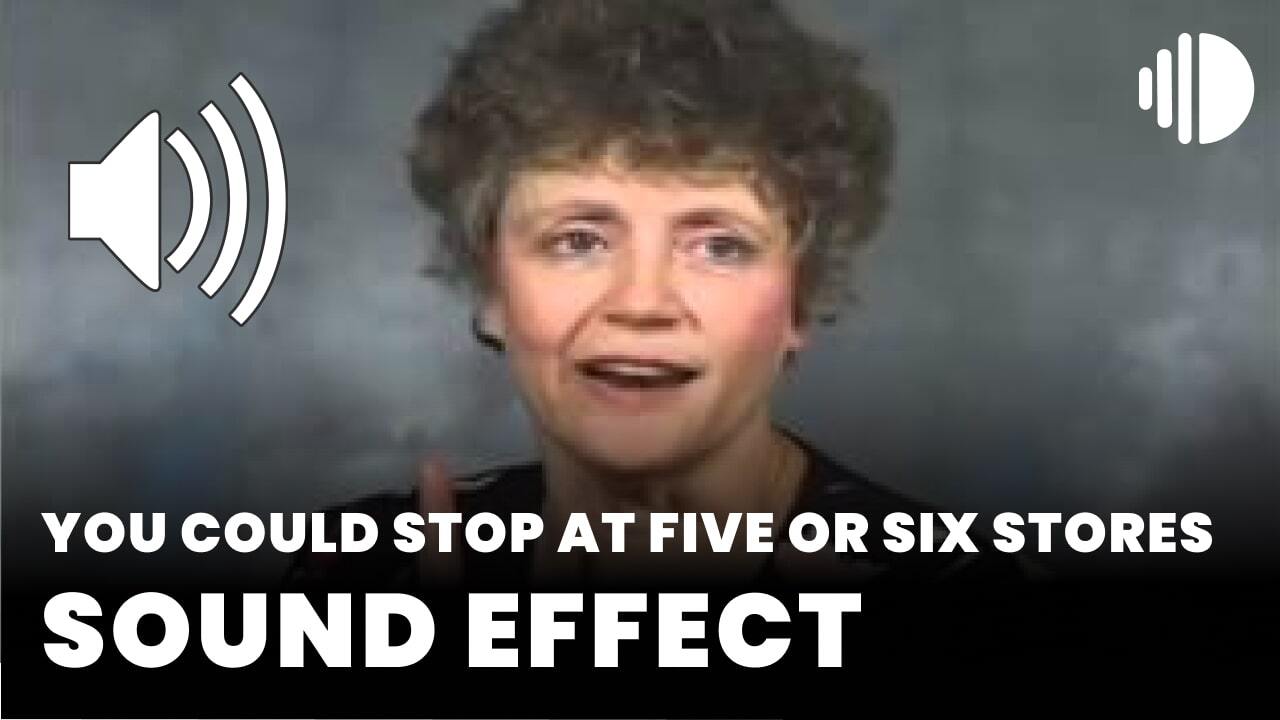 you could stop at five or six stores Sound - MP3 Download