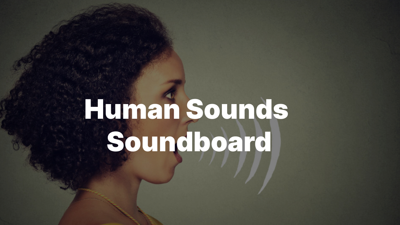 Human Sounds Soundboard Sound Buttons - MP3 Download